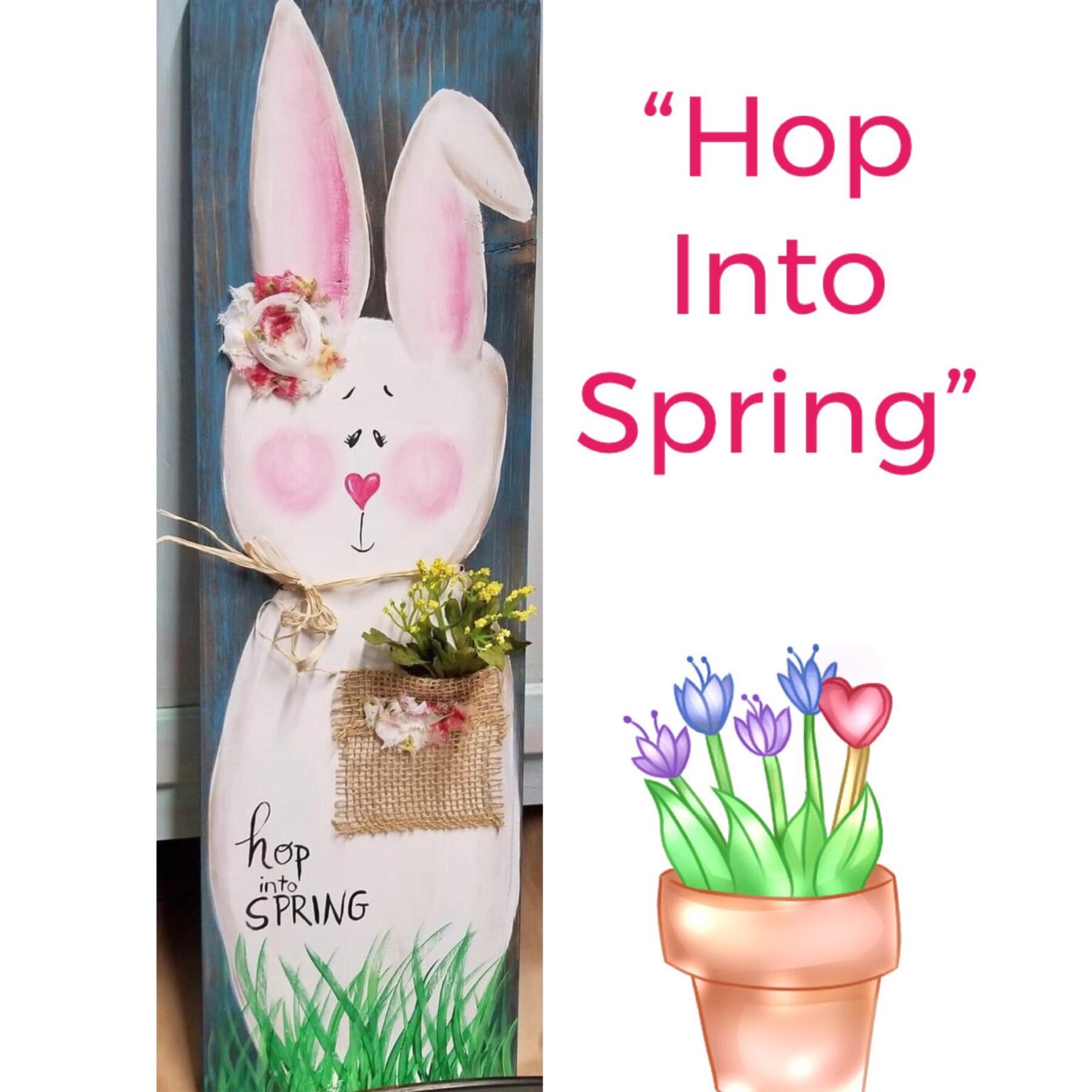 Hop Into Spring Wooden Sign IN STUDIO Paint and Sip Class with ZOOM ...